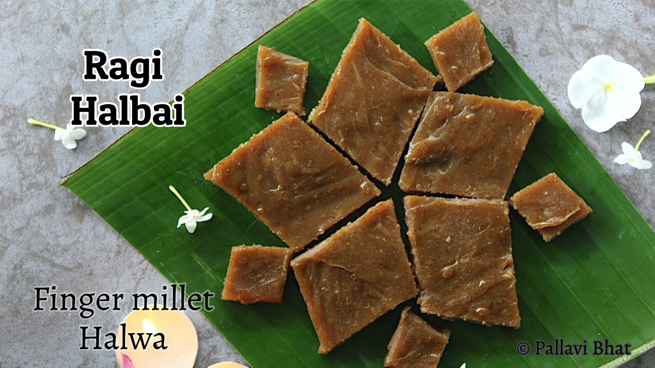 Finger Millet Halwa | Ragi Halbai | Ragi Manni | Pallavi Bhat